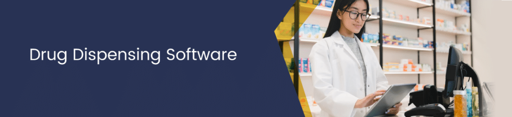 Drug Dispensing Software | 1st Providers Choice