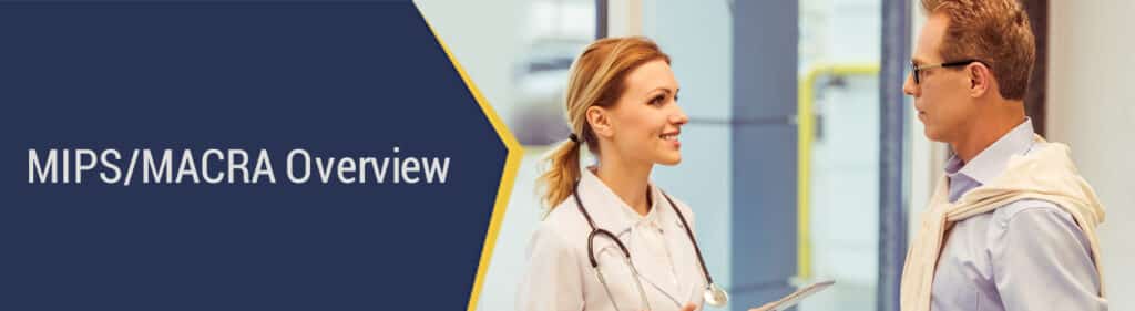 MIPS/MACRA Overview - 1st Providers Choice