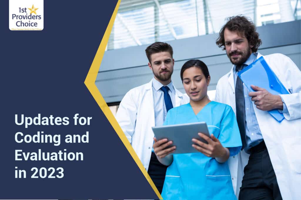 Updates For Coding And Evaluation In 2023 | 1st Providers Choice